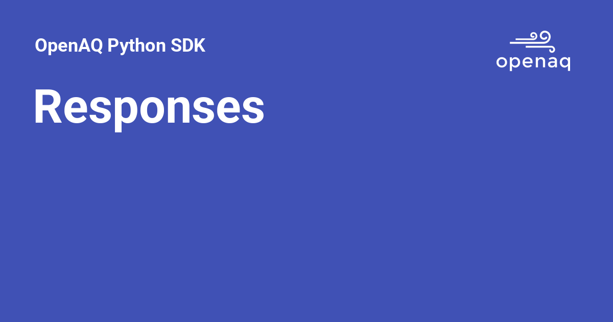 Responses Openaq Python Sdk